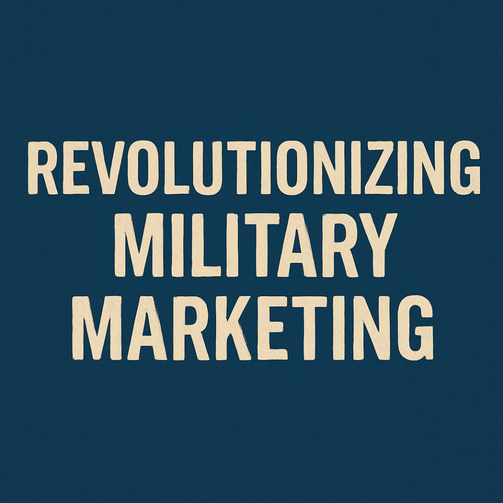 Revolutionizing Military Marketing: Why the US Armed Forces Need ...